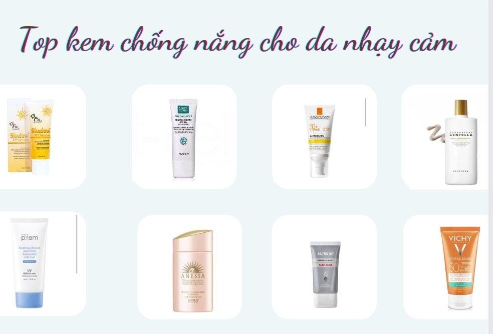 TOP 10 kem chống nắng dành cho da nhạy cảm: an toàn và dịu nhẹ nhất cho ...