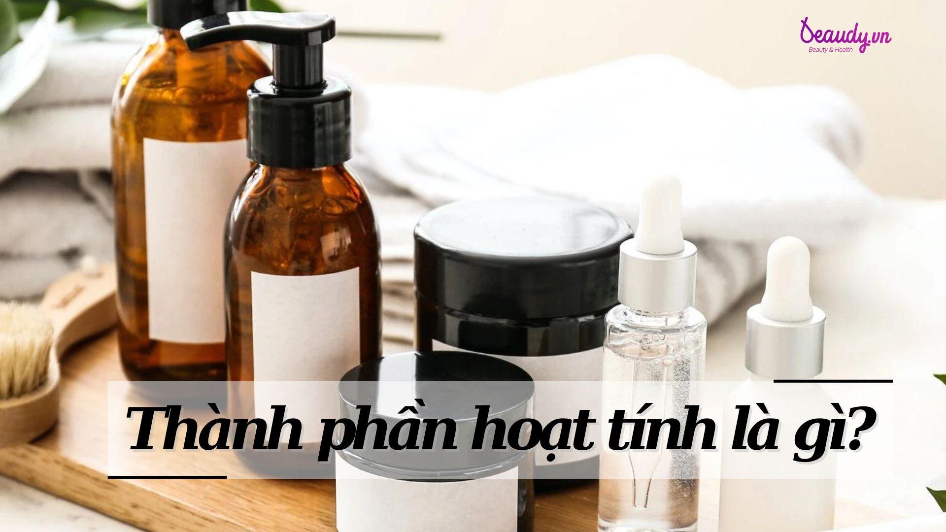 Thành phần hoạt tính là gì? 3 nhóm thành phần hoạt tính thông dụng nhất ...